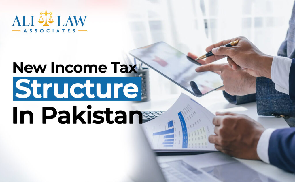 New Income Tax Structure in Pakistan (2024–25) | Ali Law Associates ...