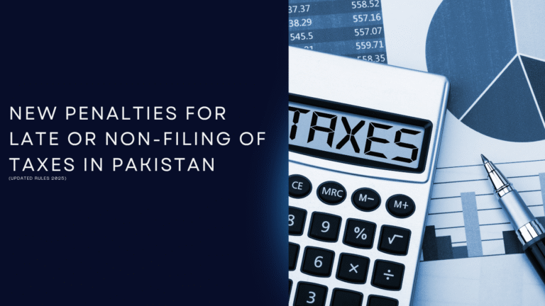 New Penalties for Late or Non-Filing of Taxes in Pakistan (Updated ...